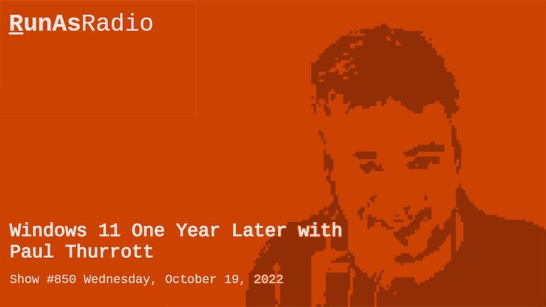 Windows 11 One Year Later with Paul Thurrott - Thurrott.com